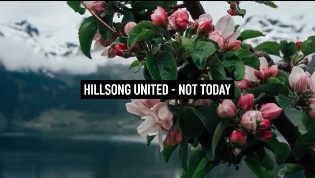 HILLSONG UNITED – Not Today (Lyric Video) – ♡Heart Tokens♡